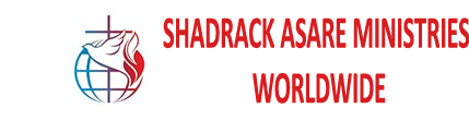 Shadrack Asare Ministries Worldwide – Demonstrating Jesus through Word ...